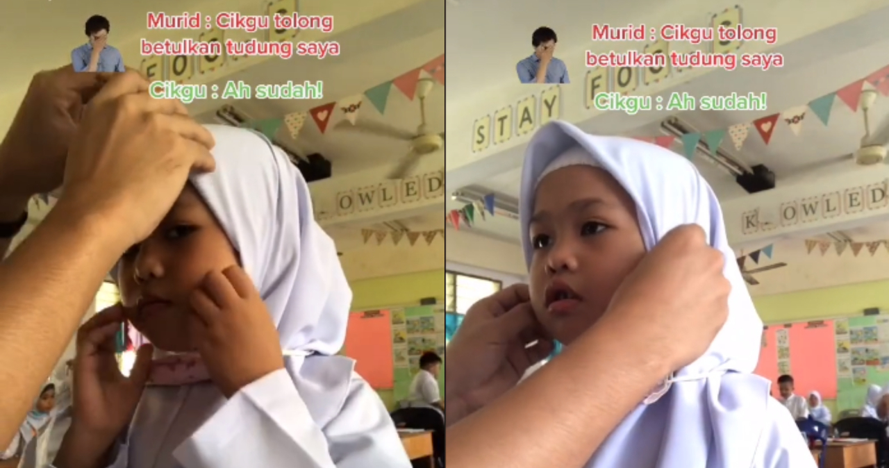 Cikgu Lelaki Gelabah Anak Murid Minta Betulkan Tudung Senget – Lubuk ...